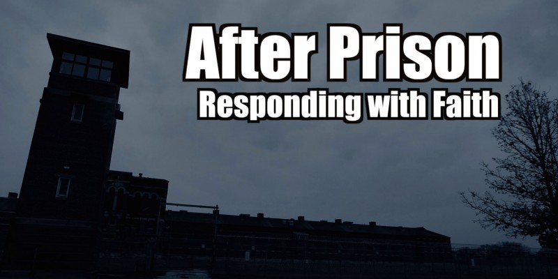After Prison: Responding with Faith | WTTW
