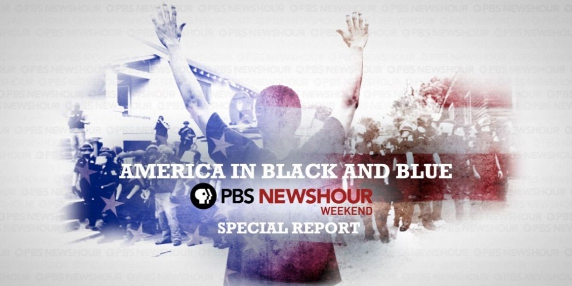 America In Black and Blue 2020, A PBS Newshour Weekend Special | | WTTW